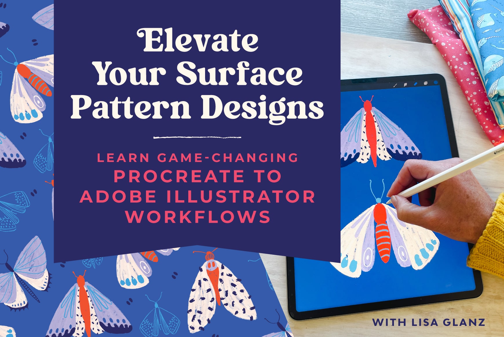 Elevate Your Surface Pattern Designs - Lisa Glanz